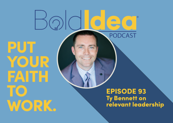 093 Ty Bennett on relevant leadership – BoldIdea Podcast